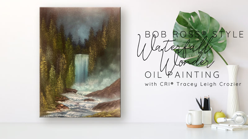 Bob Ross® Waterfall Wonder Oil Painting with Tracey Leigh Crozier ...